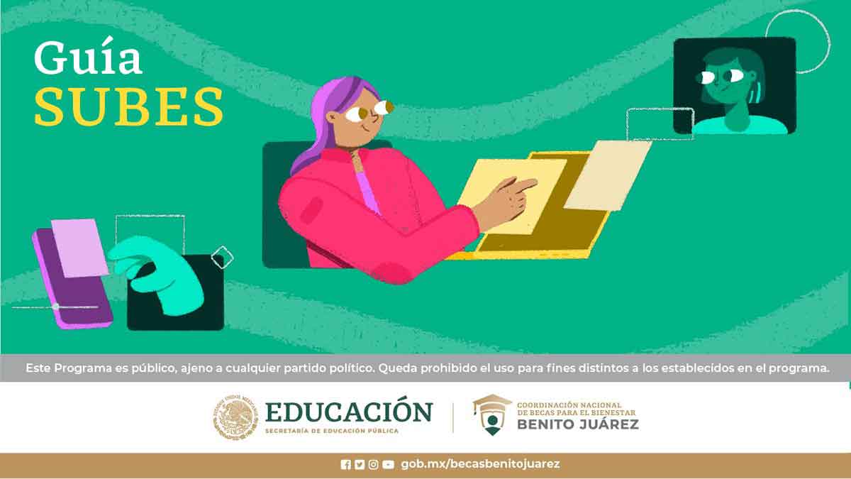 Guía SUBES para Becas Benito Juárez, qué es y cómo solicitar una beca Guía SUBES para Becas Benito Juárez, qué es y cómo solicitar una beca